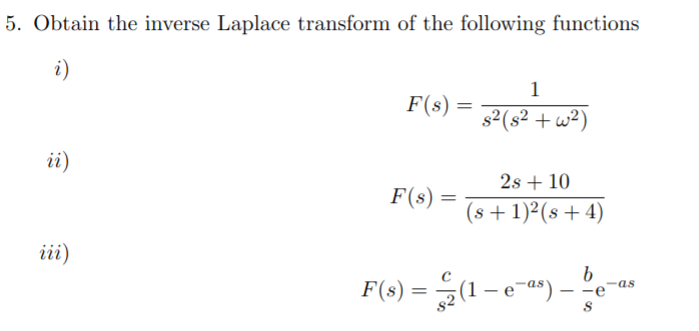 Solved 5. Obtain the inverse Laplace transform of the | Chegg.com