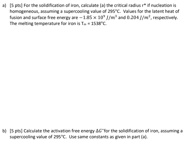 Solved a) (5 pts] For the solidification of iron, calculate | Chegg.com