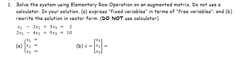 Solved Solve the system using Elementary Row Operation on an | Chegg.com