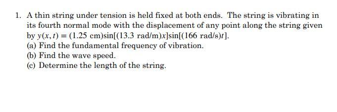 Solved 1. A thin string under tension is held fixed at both | Chegg.com