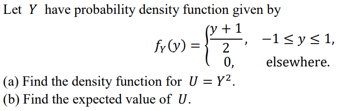 Solved Let Y have probability density function given by (y + | Chegg.com