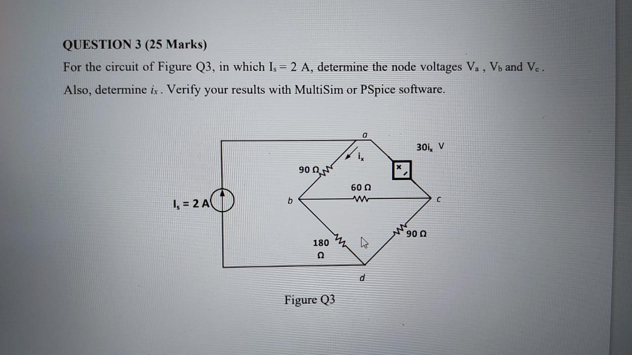 Solved QUESTION 3 (25 Marks) For the circuit of Figure Q3, | Chegg.com