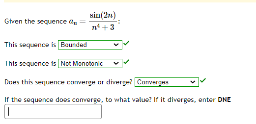 Solved Given the sequence an=sin(2n)n4+3 ﻿:This sequence | Chegg.com
