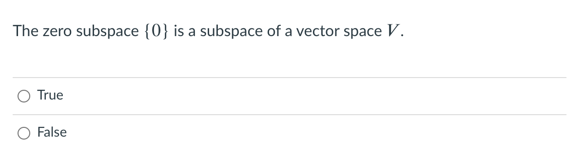 Solved The zero subspace {0} is a subspace of a vector space | Chegg.com
