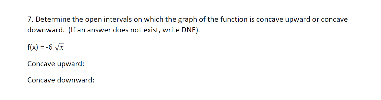 Solved 7. Determine the open intervals on which the graph of | Chegg.com