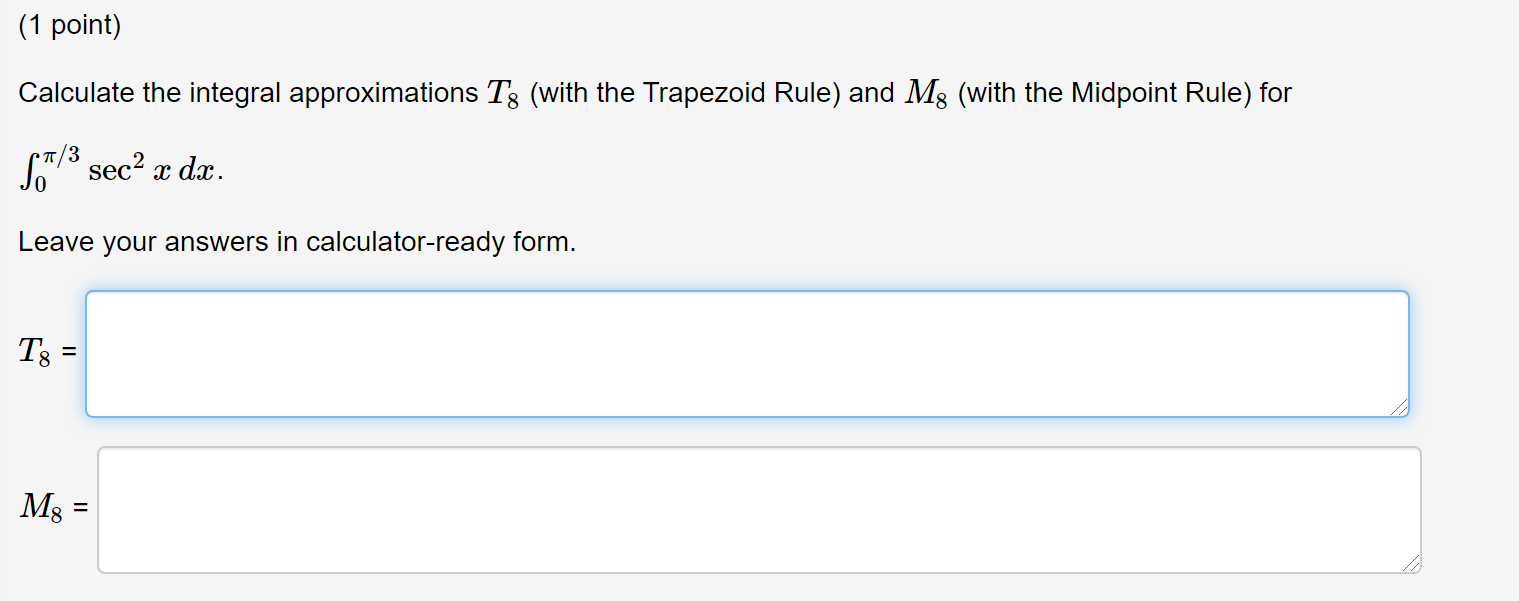 Solved (1 point) Calculate the integral approximations Tg | Chegg.com