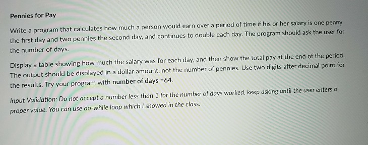 Solved Pennies for Pay Write a program that calculates how | Chegg.com