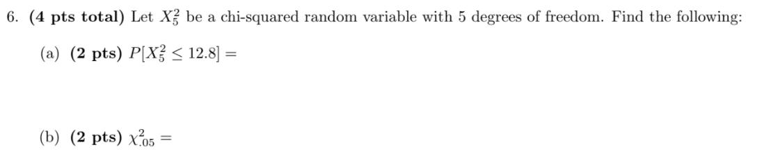 Solved 6. (4 pts total) Let Xž be a chi-squared random | Chegg.com