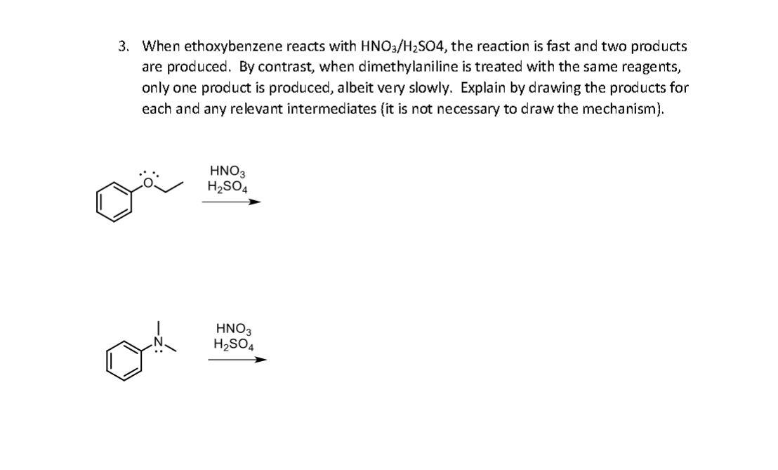 Solved 3. When ethoxybenzene reacts with HNO3/H2SO4, the | Chegg.com