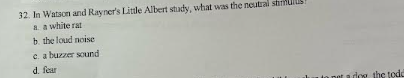 Solved 32. ﻿In Watson and Rayner's Little Albert study, what | Chegg.com