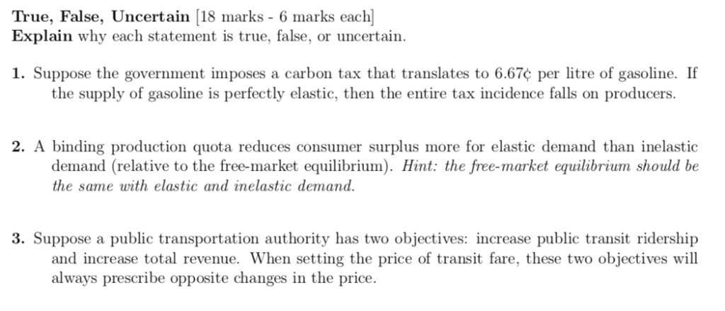 Solved True, False, Uncertain 18 marks 6 marks each Explain | Chegg.com