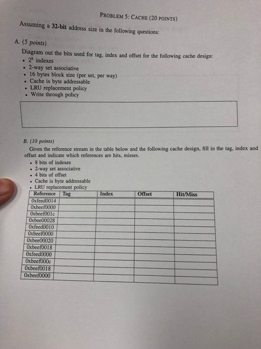 Solved PROBLEM 5: CACHE (20 POINTS) Assuming a 32-bit | Chegg.com