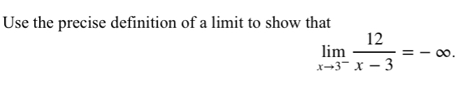 Solved Use The Precise Definition Of A Limit To Show That