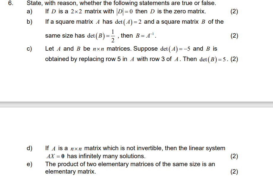 Solved 6. State, with reason, whether the following | Chegg.com