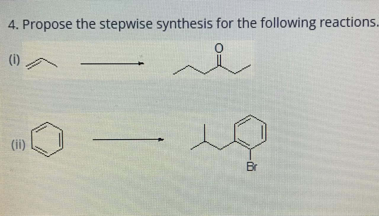 Solved 4. Propose the stepwise synthesis for the following | Chegg.com