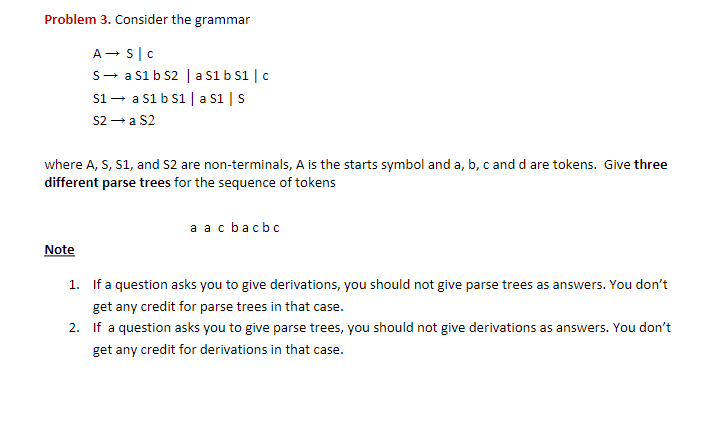 Solved Problem 3. Consider the grammar A→S∣cS→ a S1 b S2∣ a | Chegg.com