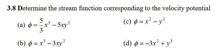 Solved 3.8 ﻿Determine the stream function corresponding to | Chegg.com