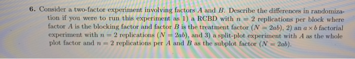 Solved 6. Consider a two-factor experiment involving factors | Chegg.com