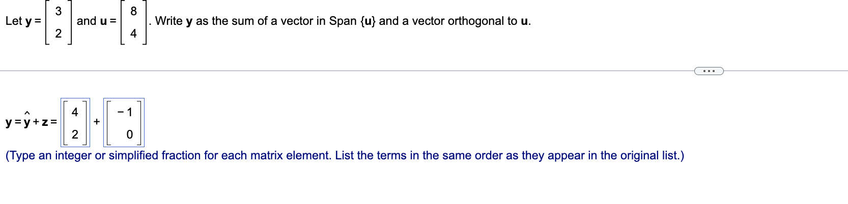 Solved Let y=[32] ﻿and u=[84]. ﻿Write y ﻿as the sum of a | Chegg.com