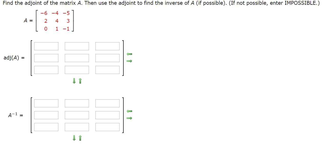 Solved Find the adjoint of the matrix A. Then use the | Chegg.com