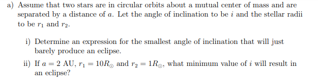 Solved a) Assume that two stars are in circular orbits about | Chegg.com
