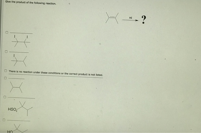 Give the product of the following reaction HI C There | Chegg.com