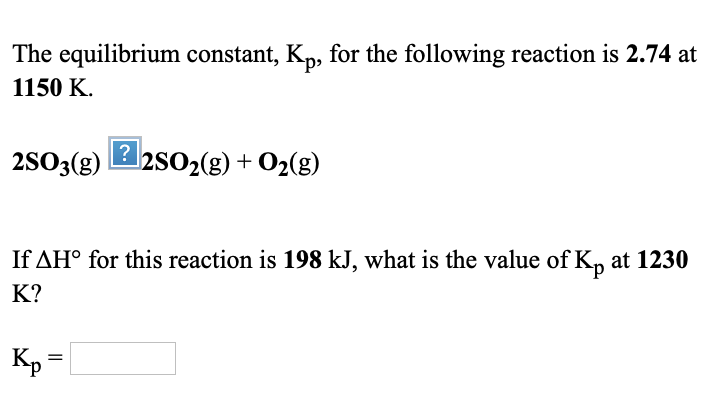 Solved The equilibrium constant, Kp, for the following | Chegg.com