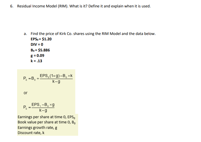 Solved 6. Residual Income Model (RIM). What is it? Define it | Chegg.com