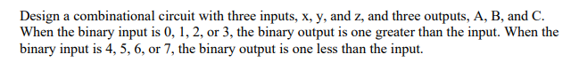 Solved Design A Combinational Circuit With Three Inputs