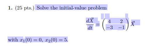 Solved 1. (25 pts.) Solve the initial-value problem | Chegg.com