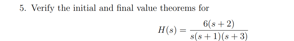 Solved 5. Verify the initial and final value theorems for | Chegg.com