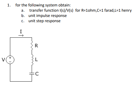 Solved for the following system obtain: a. transfer function | Chegg.com
