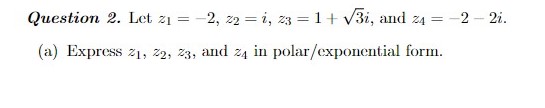 Solved Question 2 Let Z1 −2 Z2 I Z3 1 3i And Z4 −2−2i A