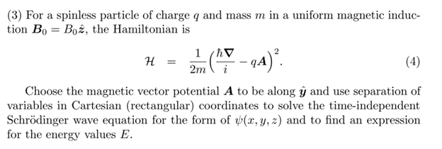 Solved (3) For a spinless particle of charge q and mass m in | Chegg.com
