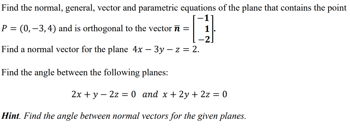 Solved Find the normal, general, vector and parametric | Chegg.com