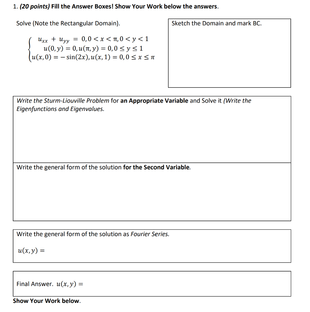 Solved 1. (20 points) Fill the Answer Boxes! Show Your Work | Chegg.com