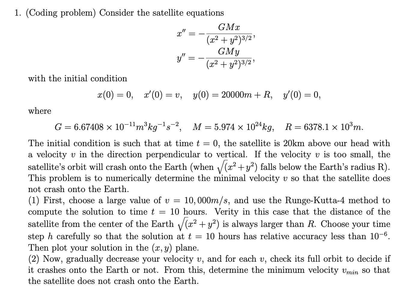 Solved 1. (Coding problem) Consider the satellite equations | Chegg.com