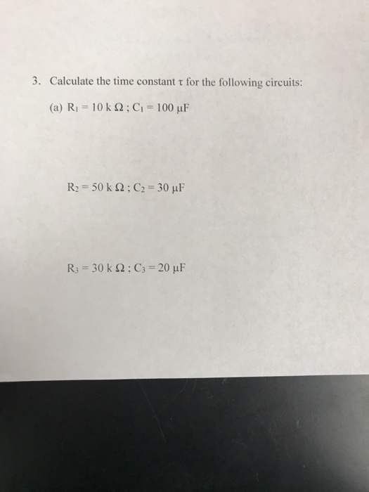 Solved 3. Calculate the time constant for the following | Chegg.com