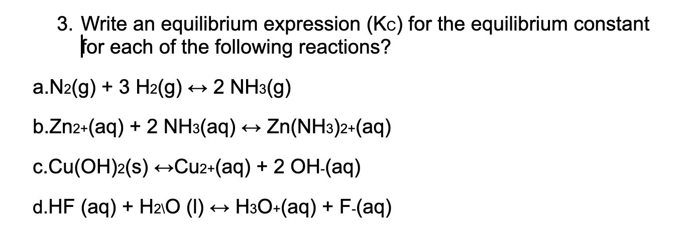 Solved 3. Write an equilibrium expression (Kc) for the | Chegg.com