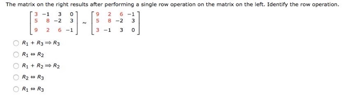 Solved The matrix on the right results after performing a | Chegg.com