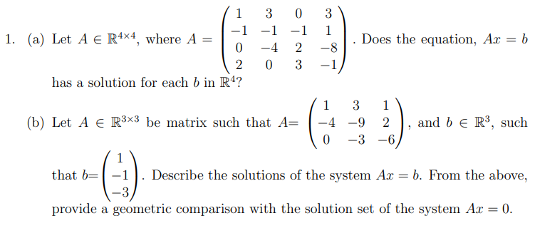 Solved (a) Let A∈R4×4, where A=⎝⎛1−1023−1−400−12331−8−1⎠⎞. | Chegg.com