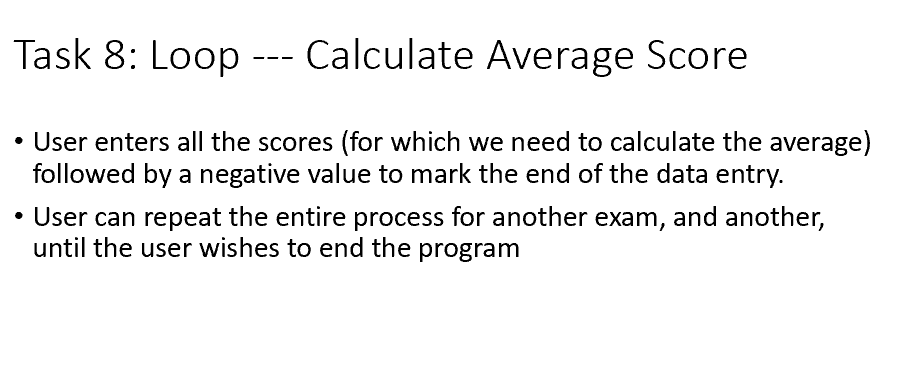 Solved Task 8 Loop Calculate Average Score User Enters 