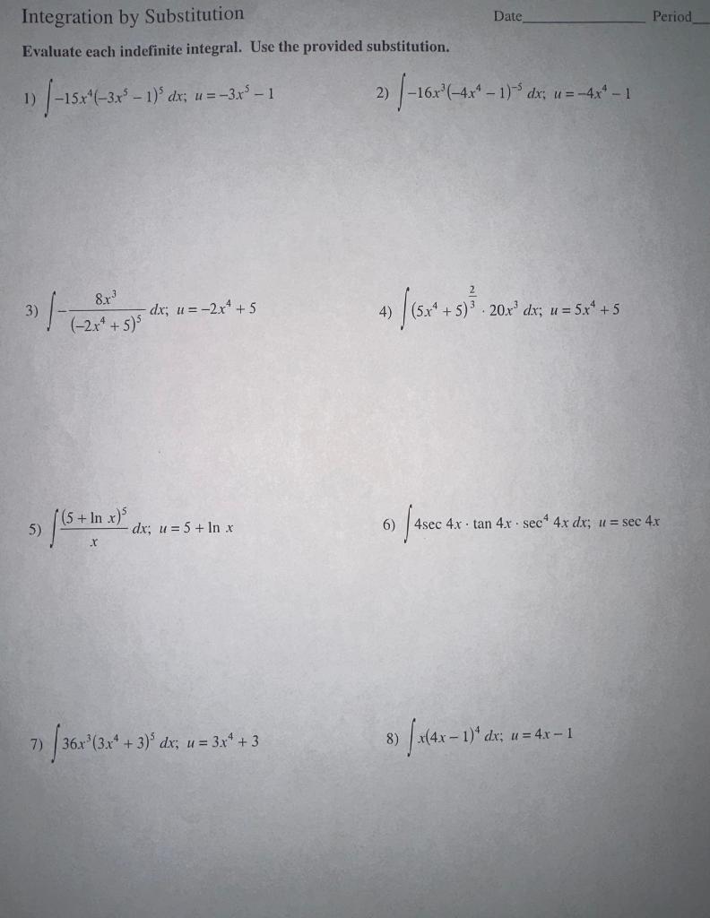 Solved Integration by Substitution Date Peric Evaluate each | Chegg.com