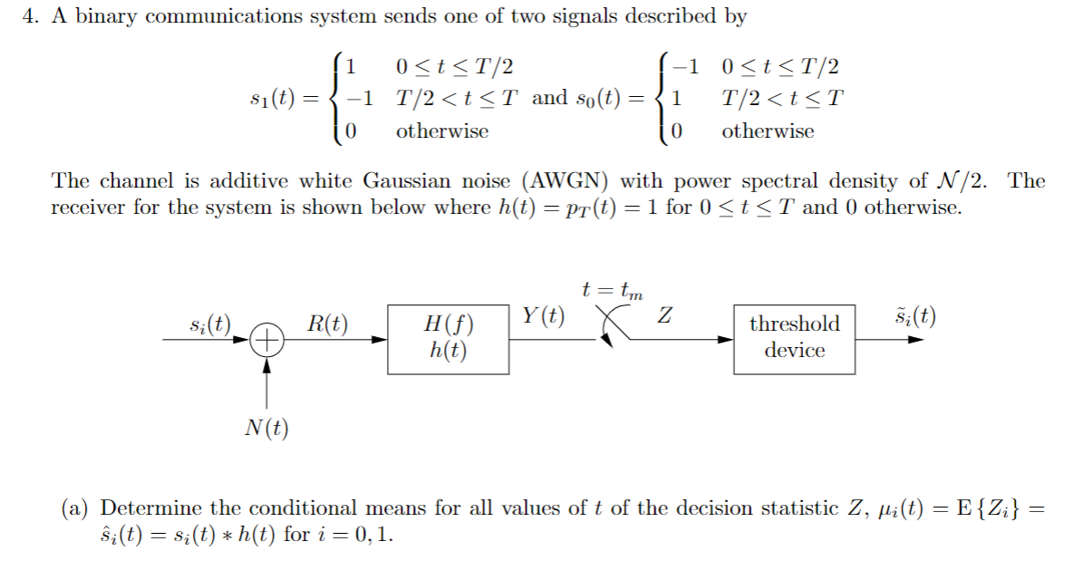4. A binary communications system sends one of two | Chegg.com