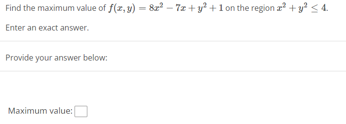 Solved Find the maximum value of f(x,y)=8x2−7x+y2+1 on the | Chegg.com