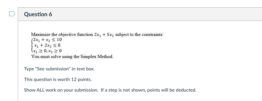 Solved Question 6 Maximize the objective function 2x1 + 5x2 | Chegg.com