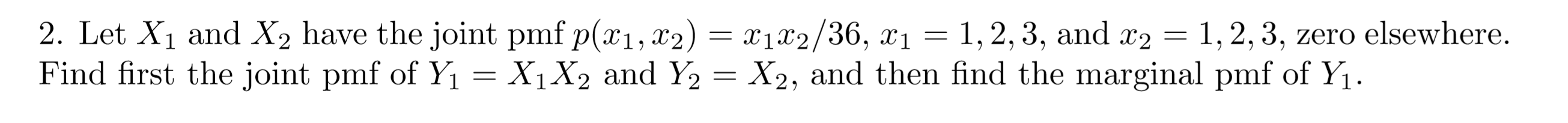 Solved 2. Let X1 and X2 have the joint pmf p(x1, x2) = | Chegg.com