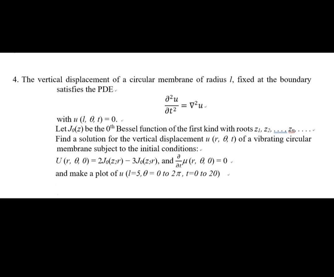 Solved 4. The vertical displacement of a circular membrane | Chegg.com