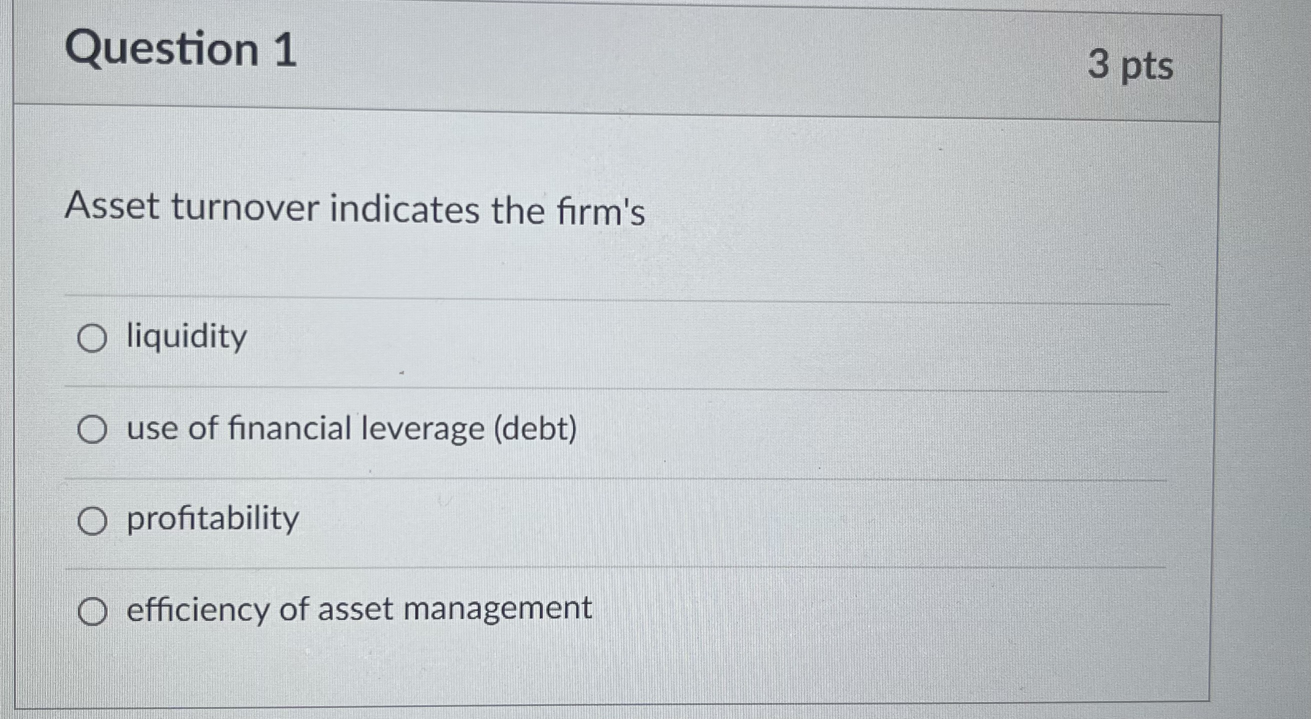 Solved Question 1 3 pts Asset turnover indicates the firm's | Chegg.com Solved Question 1 3 pts Asset turnover indicates the firm's | Chegg.com