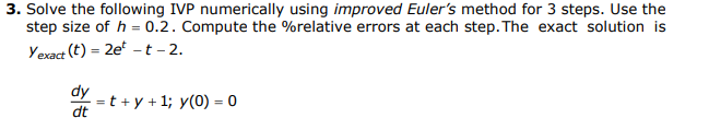 Solved 3. Solve the following IVP numerically using improved | Chegg.com